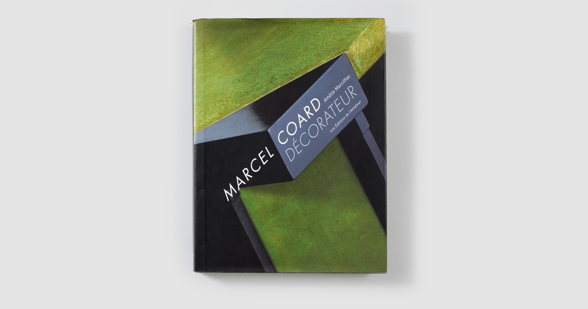 Publication: MARCEL COARD, DECORATEUR - Catalogue raisonné - 2012 ...